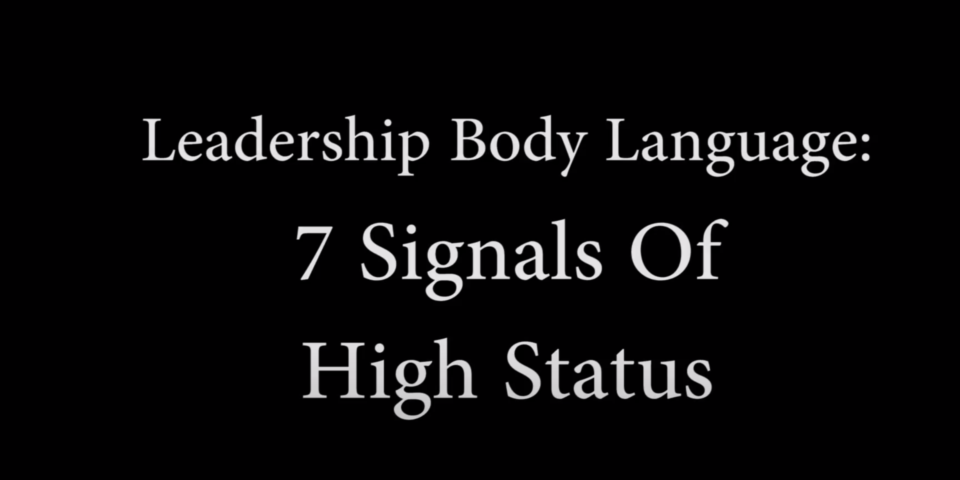 Leadership Body Language: 7 signals of High Status | Winning